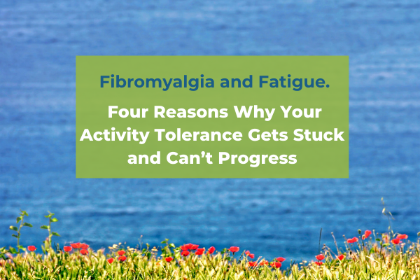 Fibromyalgia and Fatigue. Four Reasons Why You Flare Up and Can't Make ...
